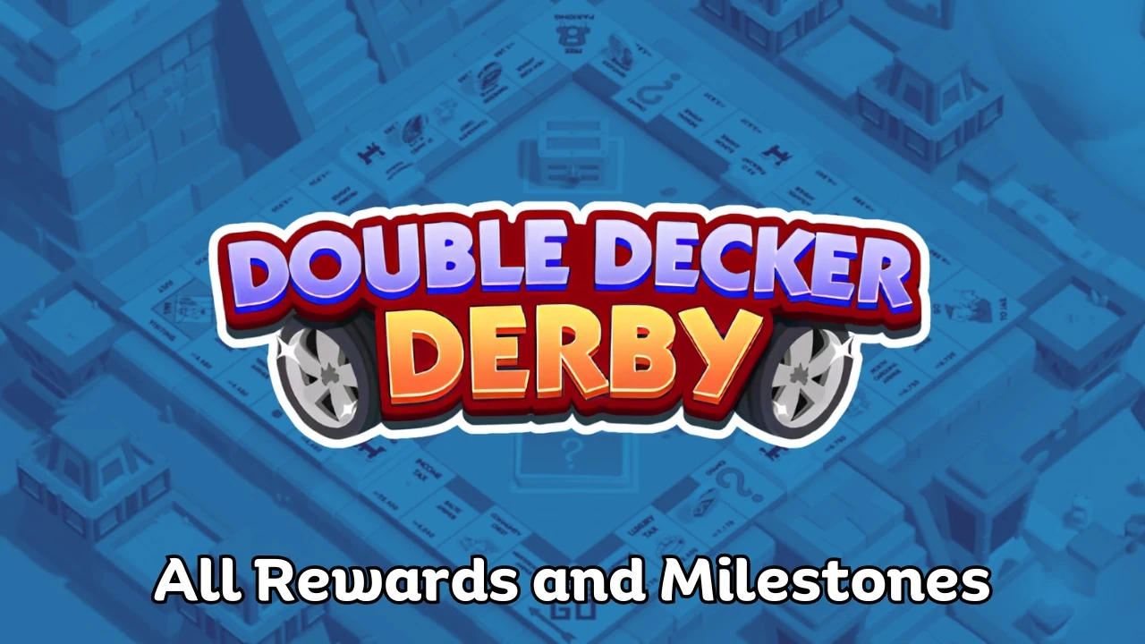 All Double Decker Derby Milestones April 4th-6th 2024 - Monopoly GO!