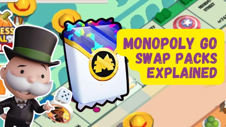 Monopoly Go Swap Pack Explained - Monopoly GO!