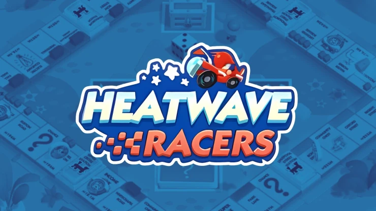 Monopoly Go Heatwave Racers Rewards and How to get more flags ...
